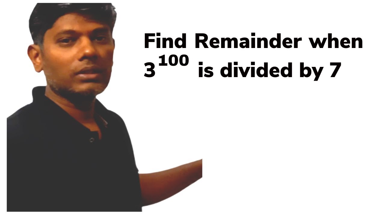 Remainder When 3 100 Is Divided By 7 Remainder Theorem YouTube Remainder When 3 100 Is Divided By 7 Remainder Theorem YouTube