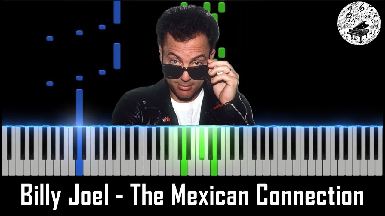 Billy Joel – The Mexican Connection | Piano Tutorial & Full ...