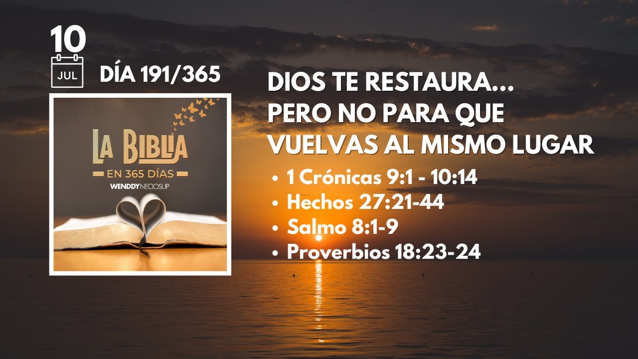 10 Jul - Día 191/365 |Dios te restaura… pero no para que vuelvas al ...