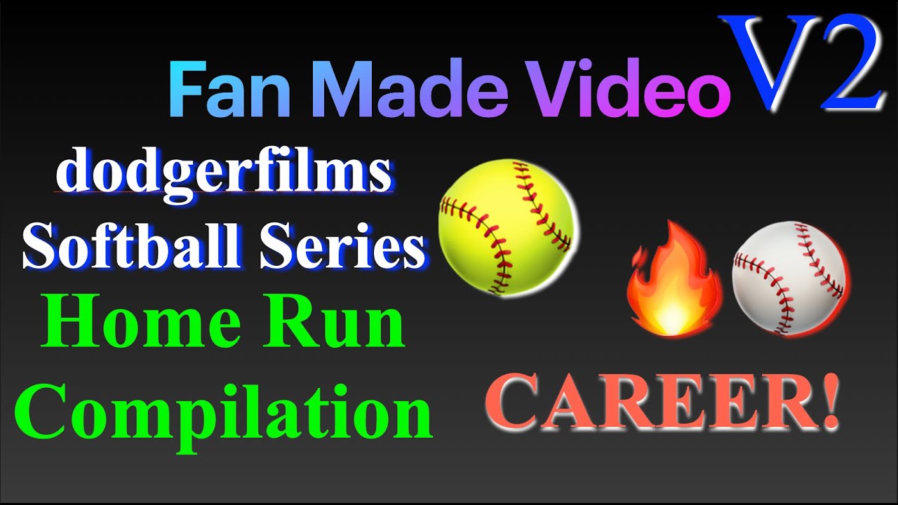 @TheFireballReview Career Home Runs (@dodgerfilms Softball Series) [V2 ...