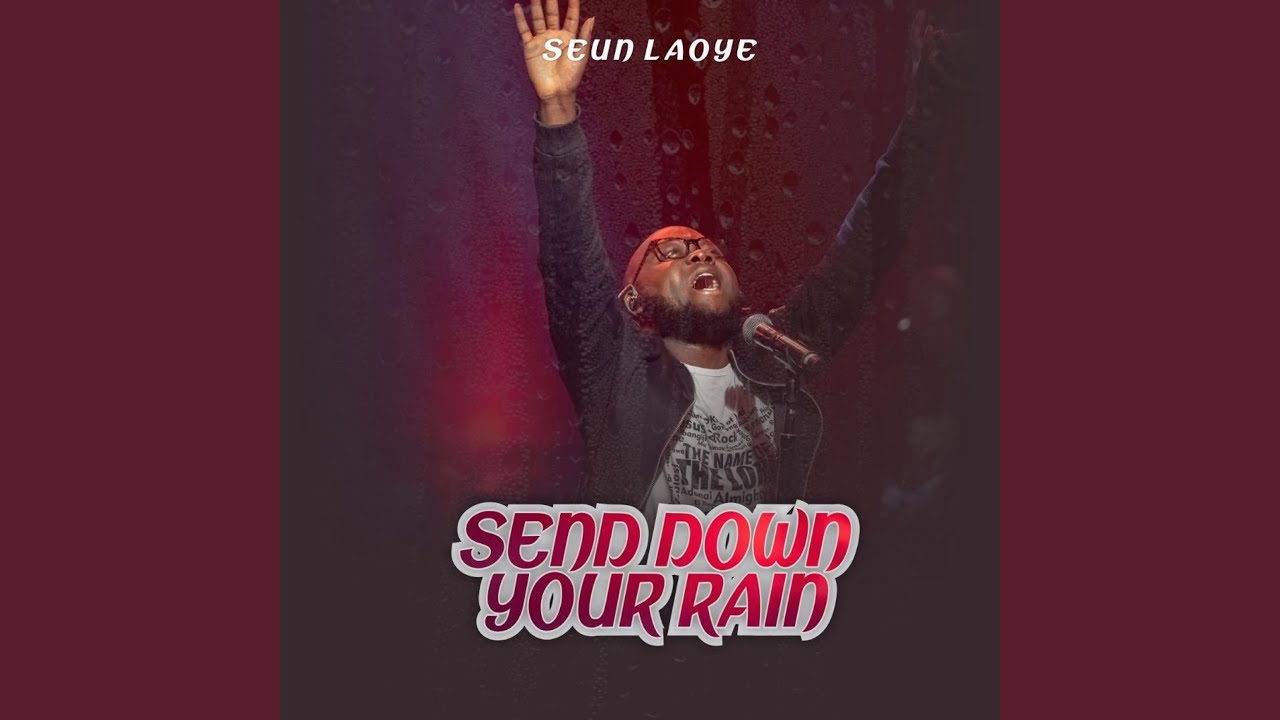 Send Down Your Rain - YouTube