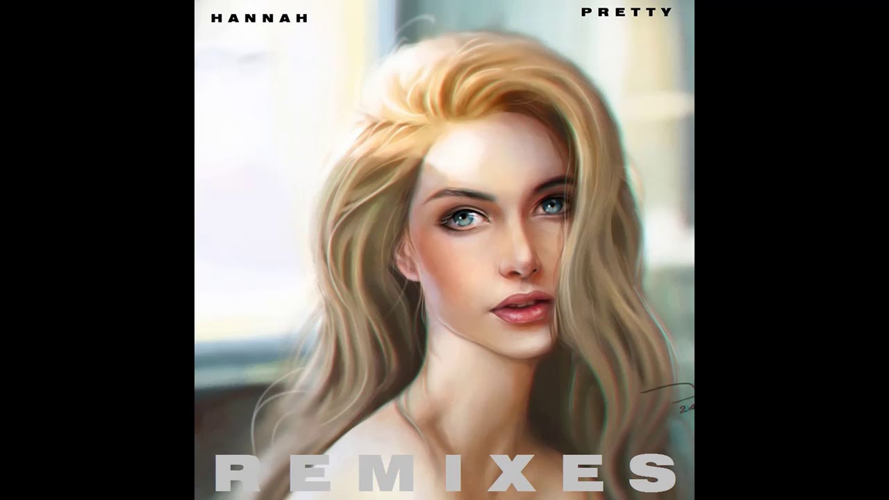 Hannah - Pretty (JJD Remix/Audio) - YouTube