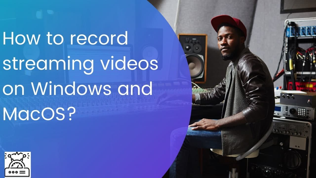 How to record streaming videos on windows and MacOS - YouTube