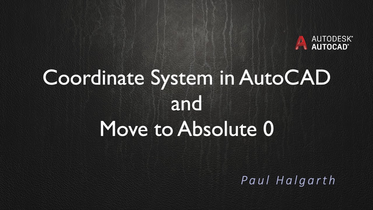 26 Coordinate System In AutoCAD And Move To Absolute 0 YouTube 26 Coordinate System In AutoCAD And Move To Absolute 0 YouTube