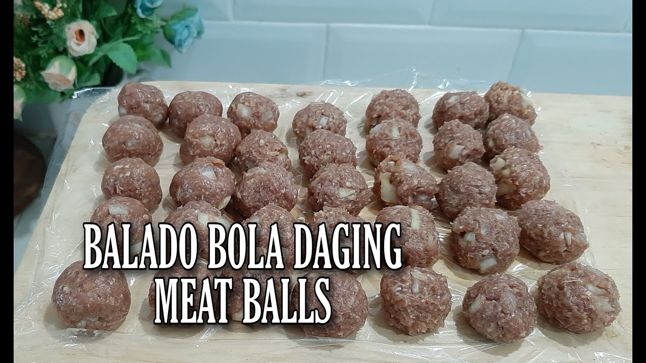 BALADO BOLA DAGING | MEAT BALLS | SPICY MEAT BALLS | DAGING PRINTIL ...