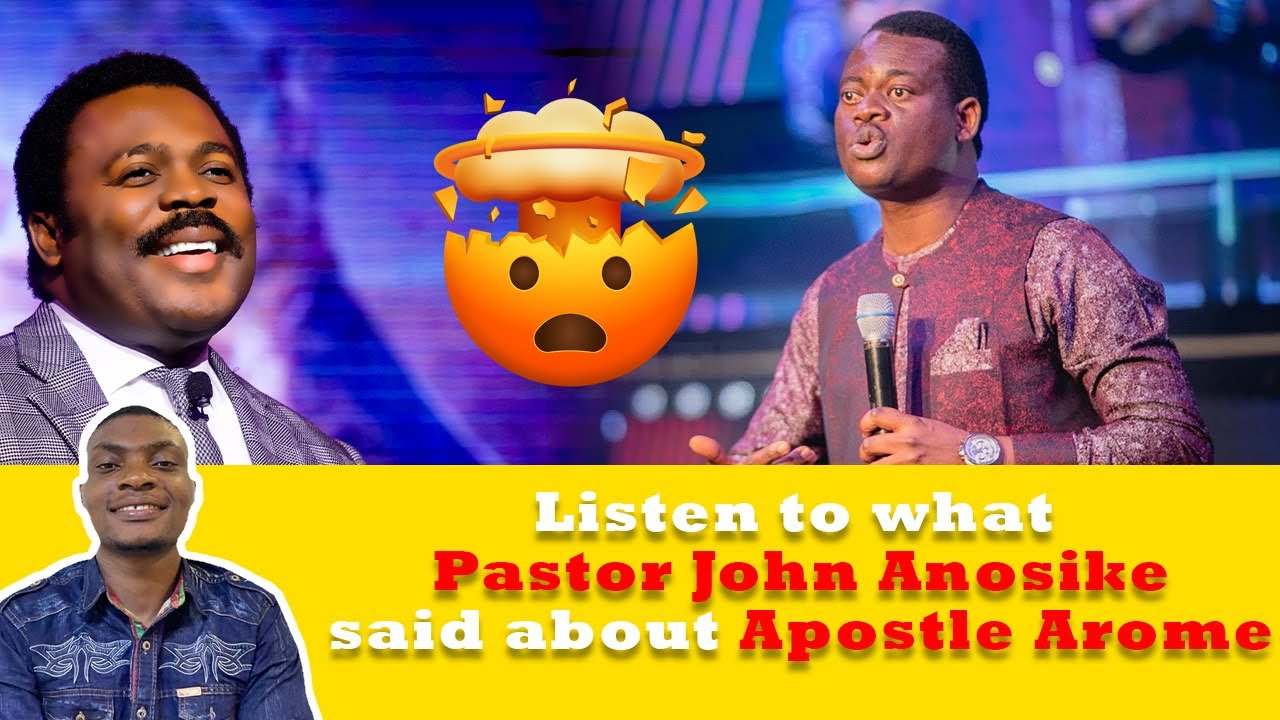 Listen to what Pastor John Anosike said about Apostle Arome - YouTube
