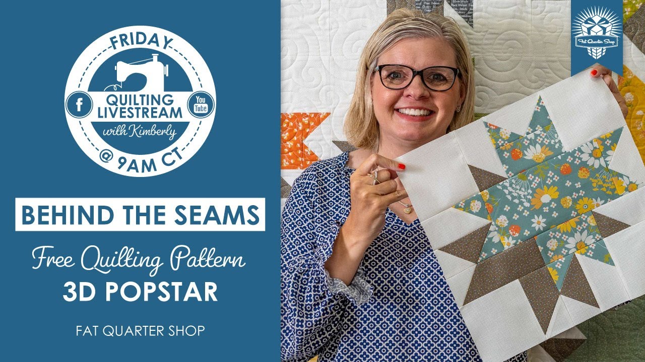 LIVE: Quilting Tutorial of FREE 3D POPSTAR PATTERN! - Behind the Seams ...
