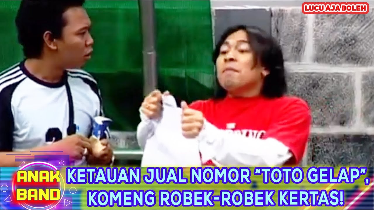 KETAUAN JUAL NOMOR “TOTO GELAP”, KOMENG ROBEK-ROBEK KERTAS! - ANAK BAND ...
