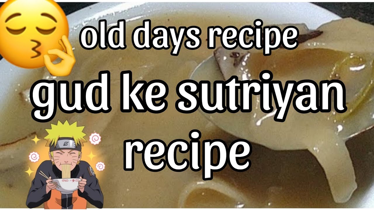 Grandmaas recipe/traditional recipe / gud ke sutriyan recipe / jaggery ...
