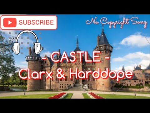 || CASTLE - CLARX & HARDDOPE || No Copyright Song || - YouTube