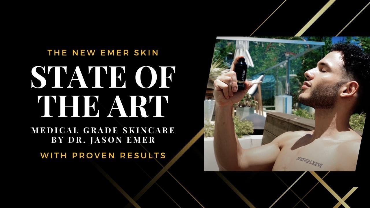 THE NEW EMER SKIN STATE OF THE ART MEDICAL GRADE SKINCARE BY Dr. Jason ...