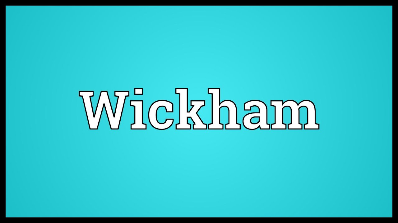 Wickham Meaning - YouTube
