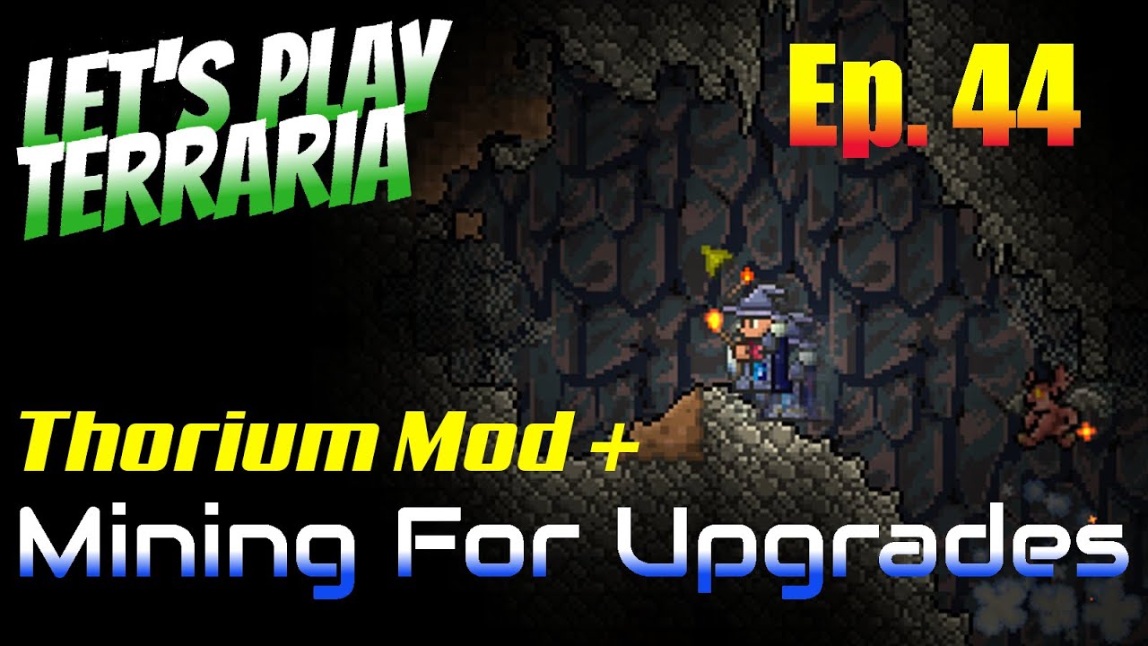 Let's Play Terraria - Thorium Mod + Episode 44 - Mining For Upgrades ...