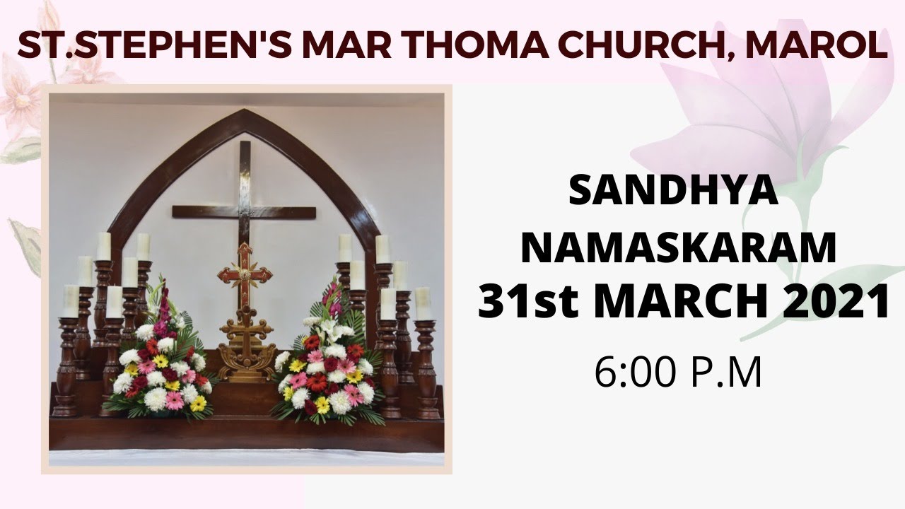 St.Stephen's Mar Thoma Syrian Church - Sandhya Namaskaram | 31st March ...