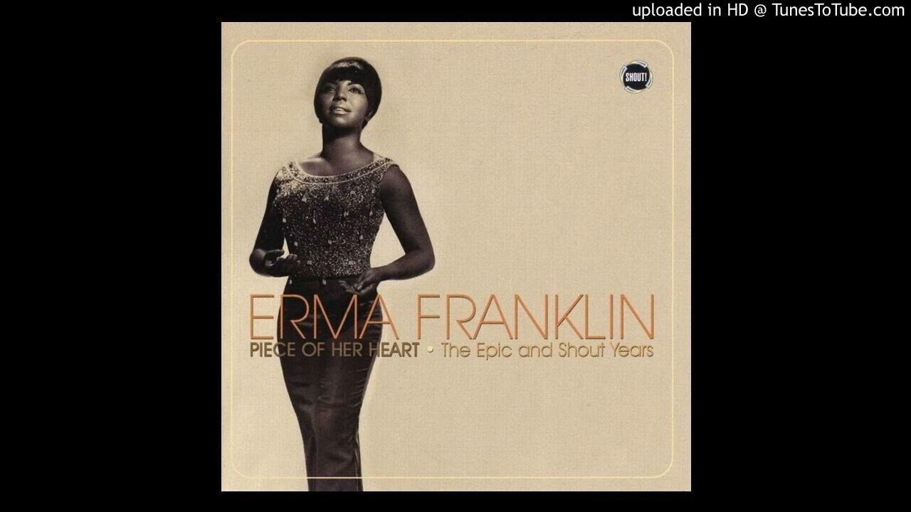Erma Franklin - Piece of My Heart - YouTube
