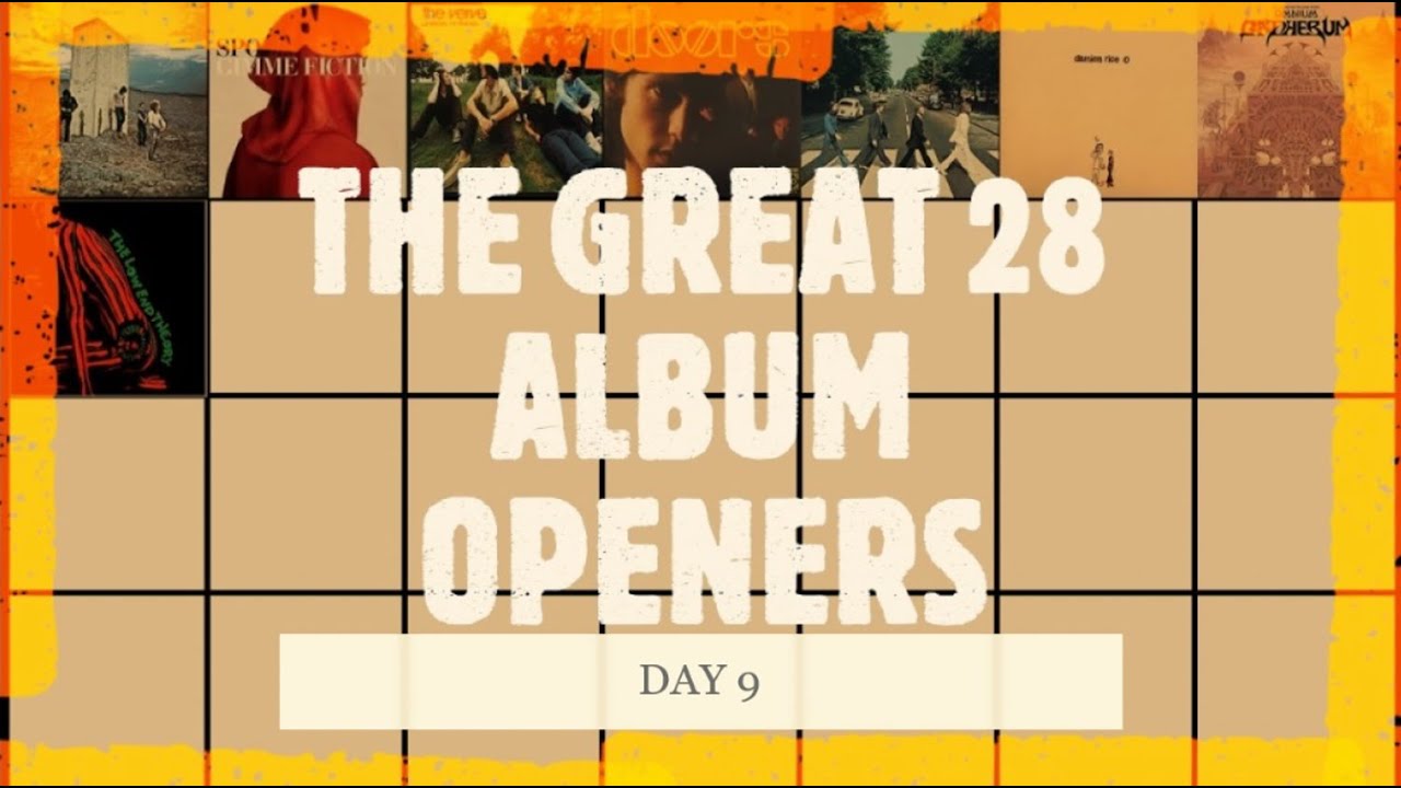 GREAT 28 ALBUM OPENERS: Day 9 - YouTube