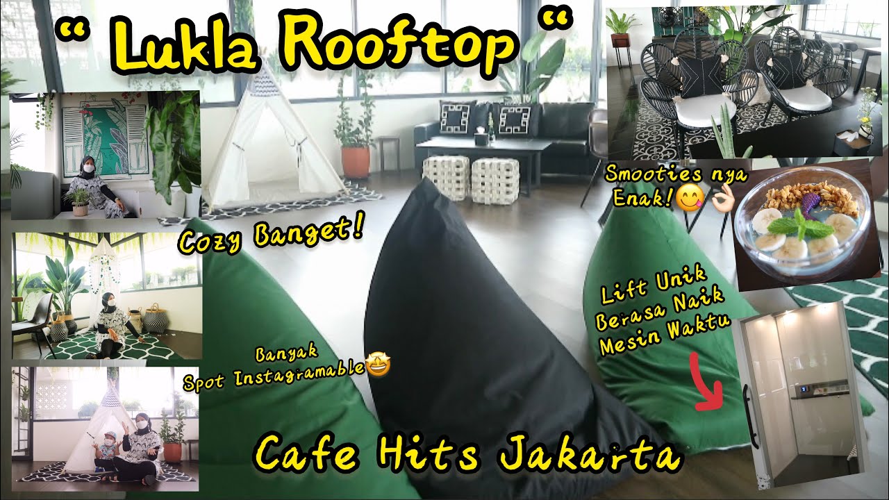 LUKLA ROOFTOP I CAFE HITS JAKARTA I BANYAK SPOT INSTAGRAMABLE - YouTube