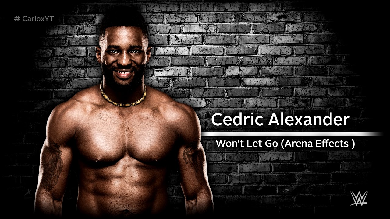 Cedric Alexander 2nd and NEW WWE Theme song - "Won't Let Go V2 (Intro ...