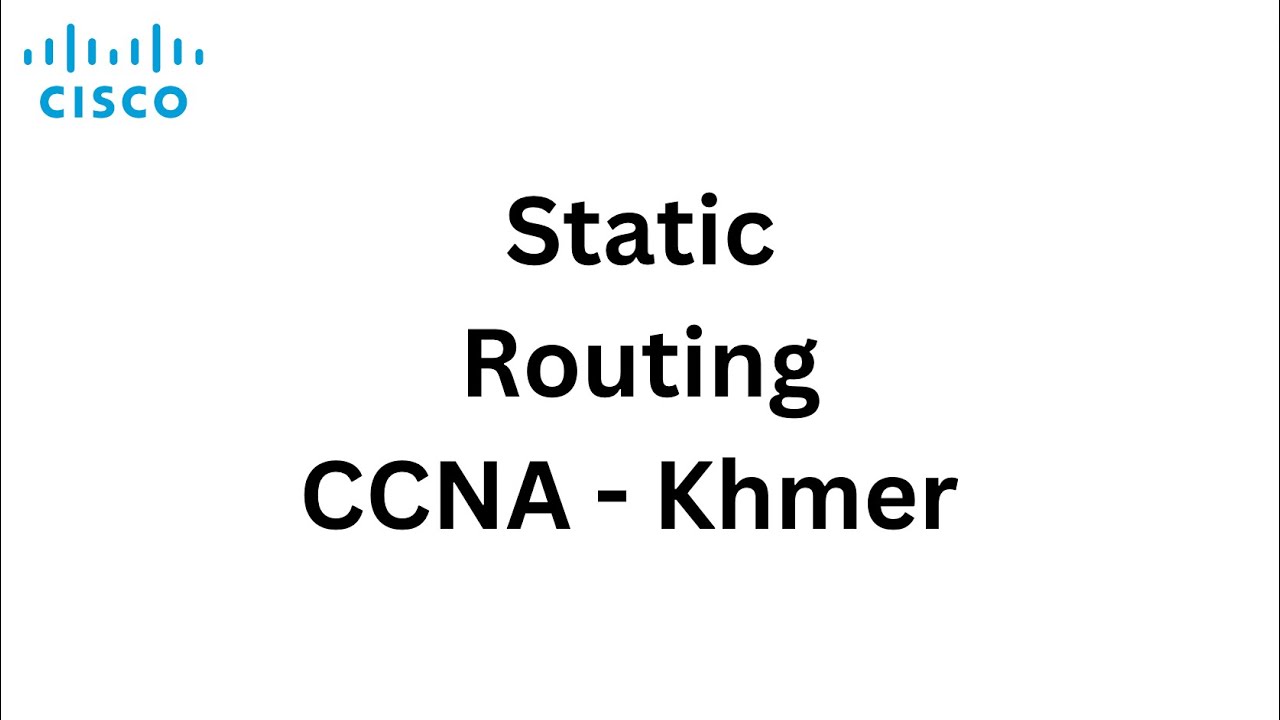 Static Routing - CCNA - Khmer - YouTube