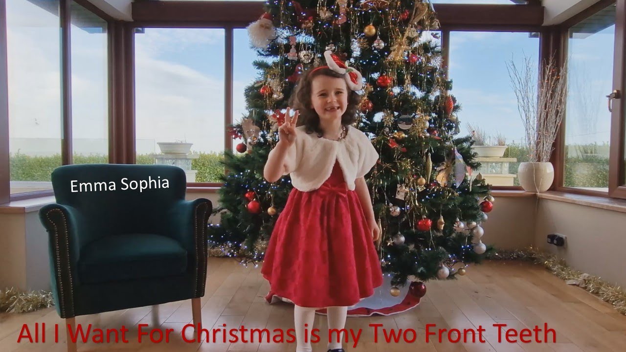 All I Want For Christmas is my Two Front Teeth by Emma Sophia (Age 6 ...