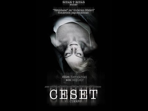 Ceset (El cuerpo) İspanyol gerilim filmi..