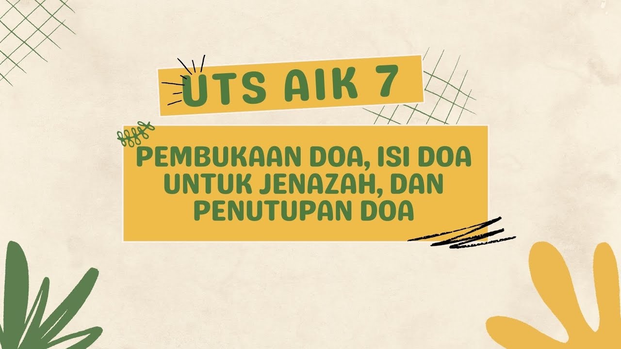 UTS AIK 7 || Pembukaan Doa, Isi Doa untuk jenazah, dan Penutupan Doa - YouTube
