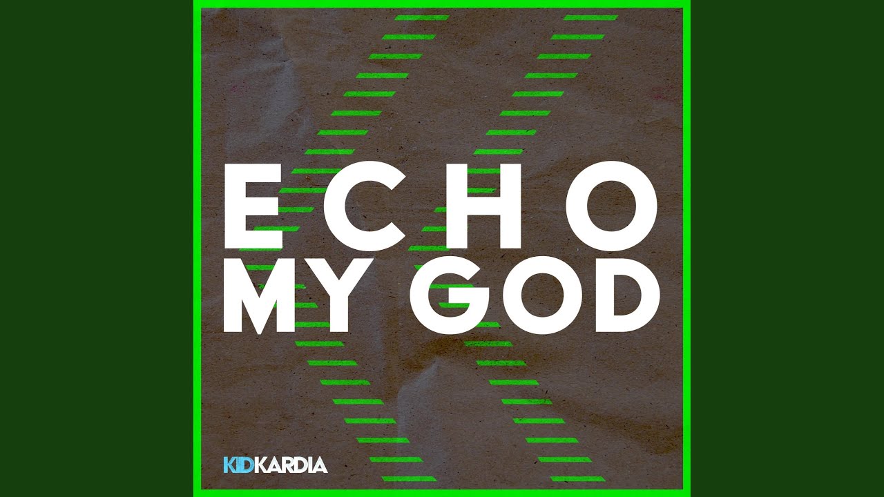 Echo My God - YouTube