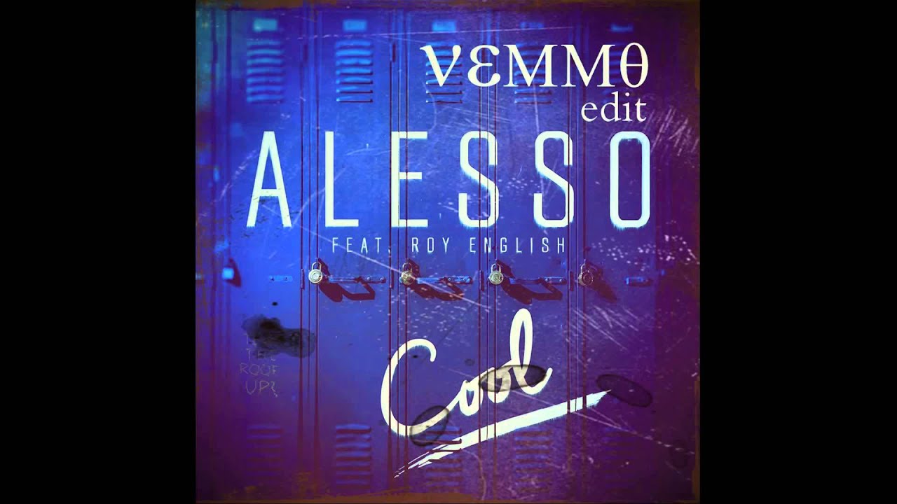 Alesso - Cool Ft. Roy English (82.50 BPM Edit by VEMMO) - YouTube