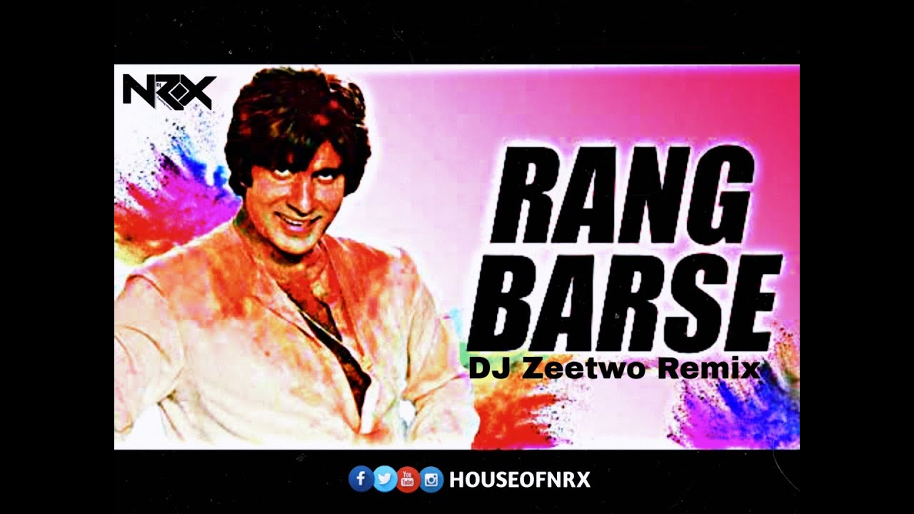 Rang Barse (Holi Special Remix) - DJ Zeetwo | Amitabh | Rekha | HOUSE ...