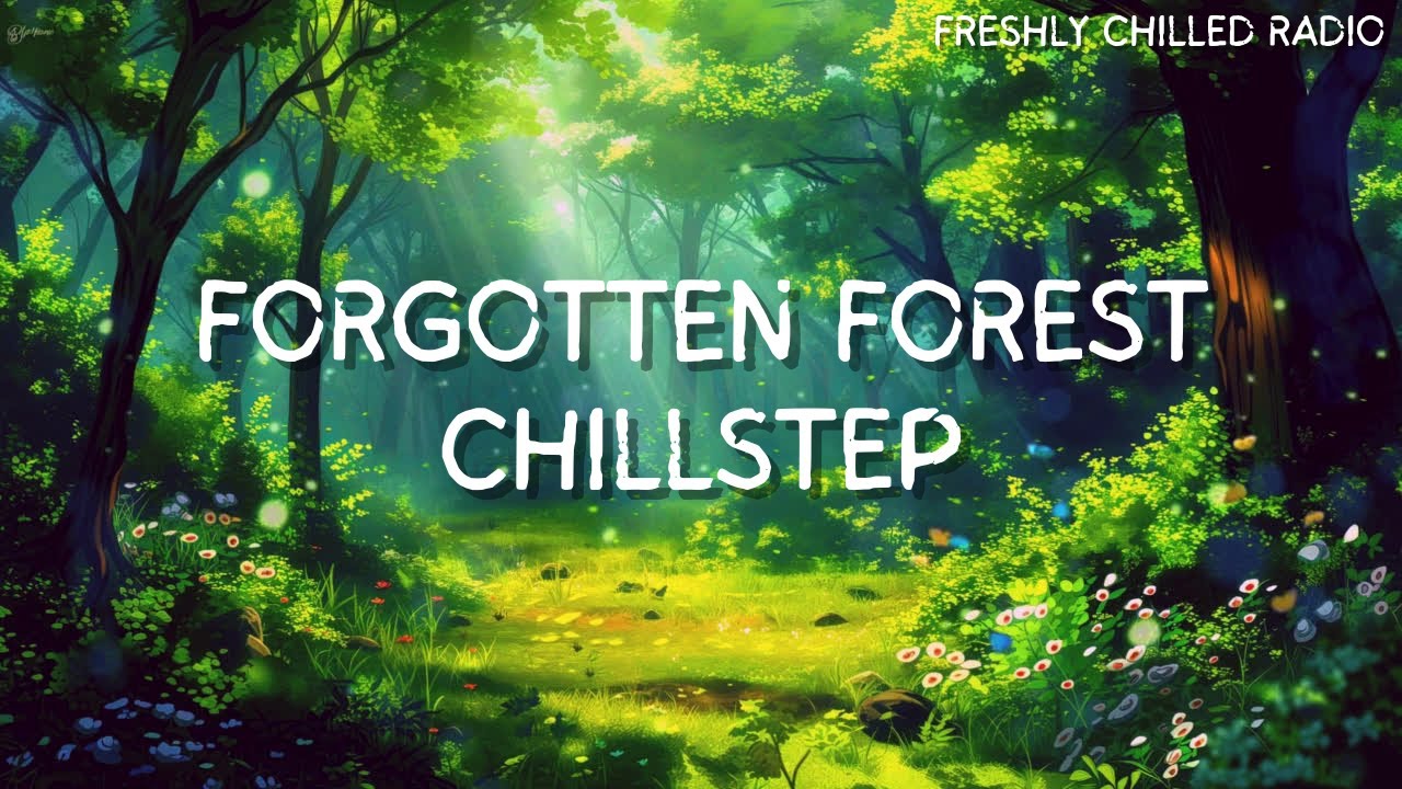 Forgotten forest 🐿️ Beautiful Chillstep mix to study/work/relax - YouTube