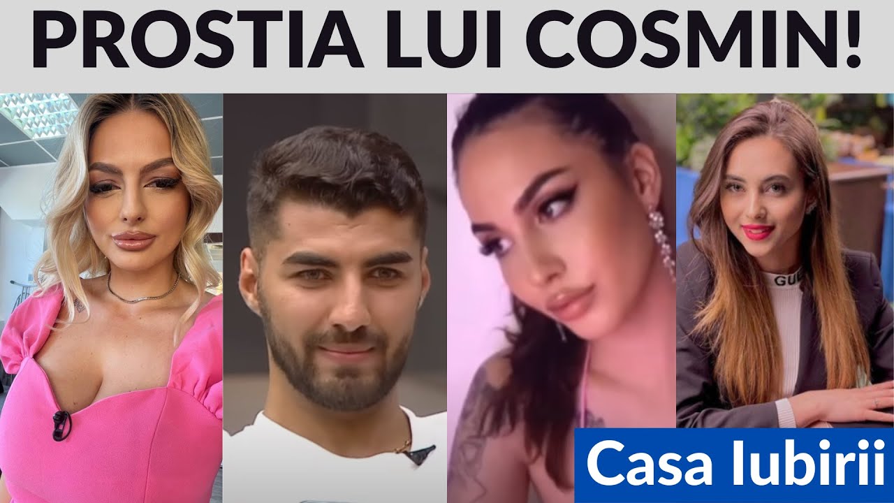 Casa Iubirii - Prostia lui Cosmin! - YouTube
