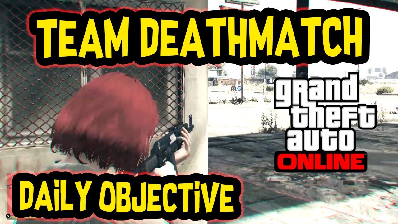 Daily Objectives - Team Deathmatch - GTA Online - YouTube