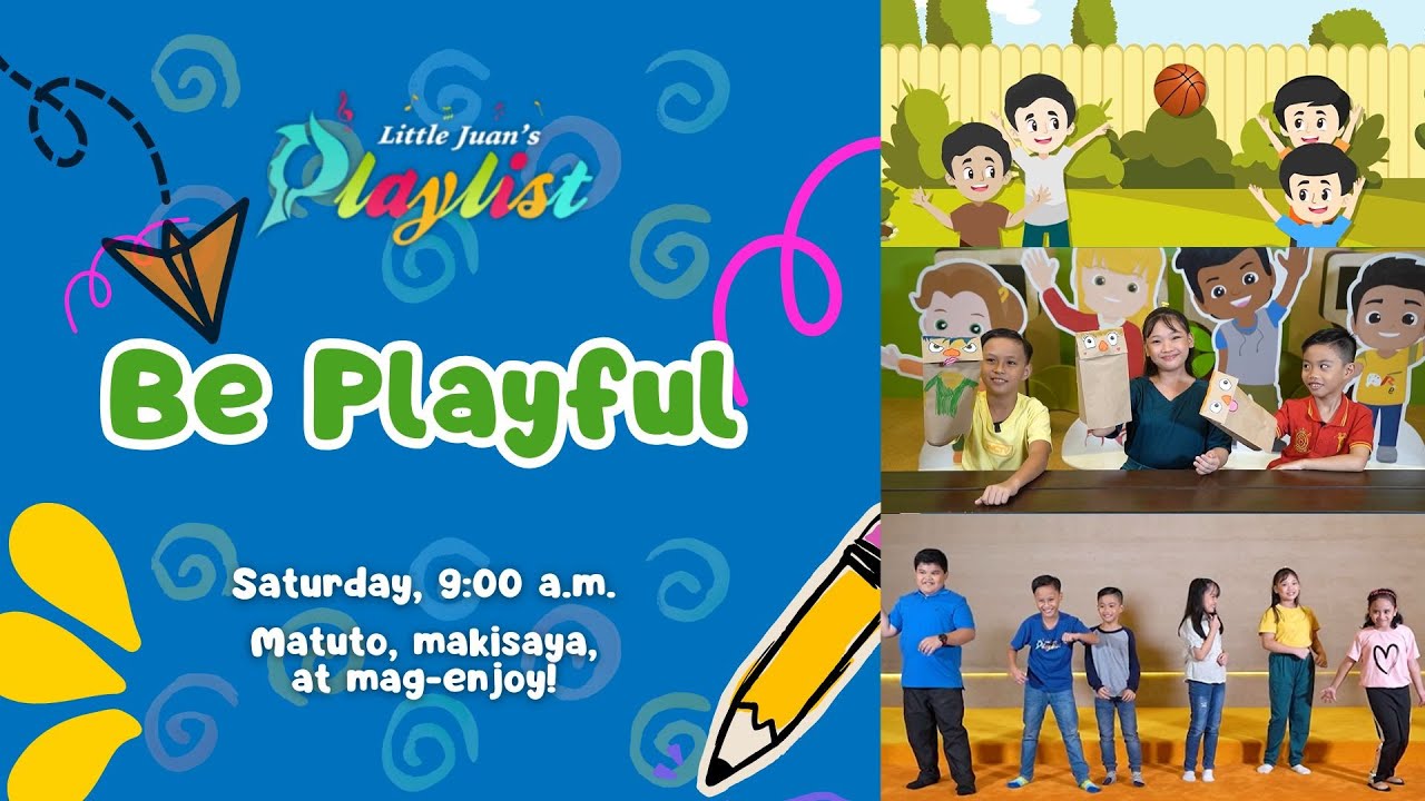 BE PLAYFUL | LITTLE JUAN'S PLAYLIST - YouTube