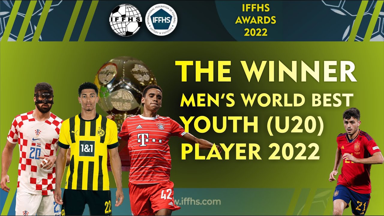 MEN'S WORLD BEST YOUTH U20 PLAYER 2022 - THE WINNER & TOP 10 - IFFHS AWARDS 2022 - YouTube