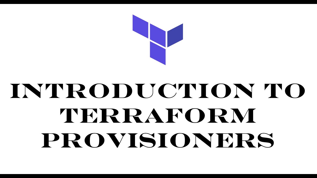 Terraform Episode 37 Introduction To Terraform Provisioners Understanding Provisioners