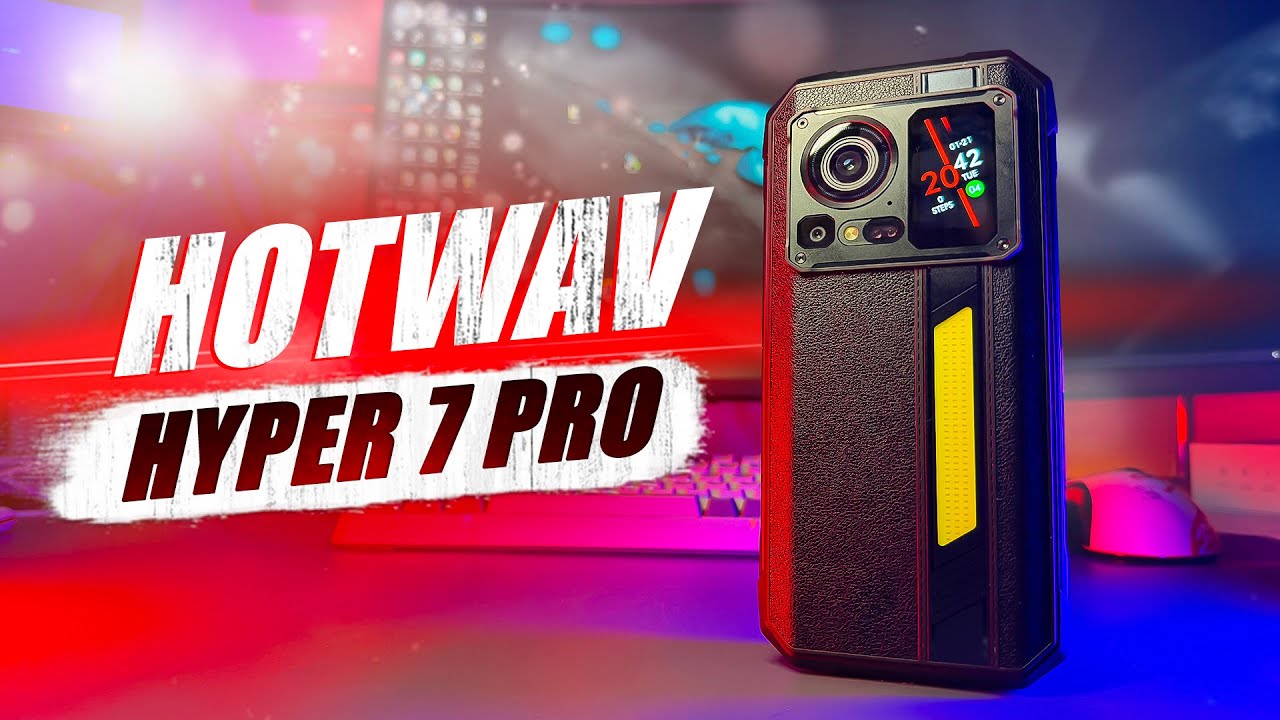 HOTWAV HYPER 7 PRO - ЗАЩИЩЕННЫЙ СМАРТФОН С БОДРОЙ НАЧИНКОЙ! - YouTube
