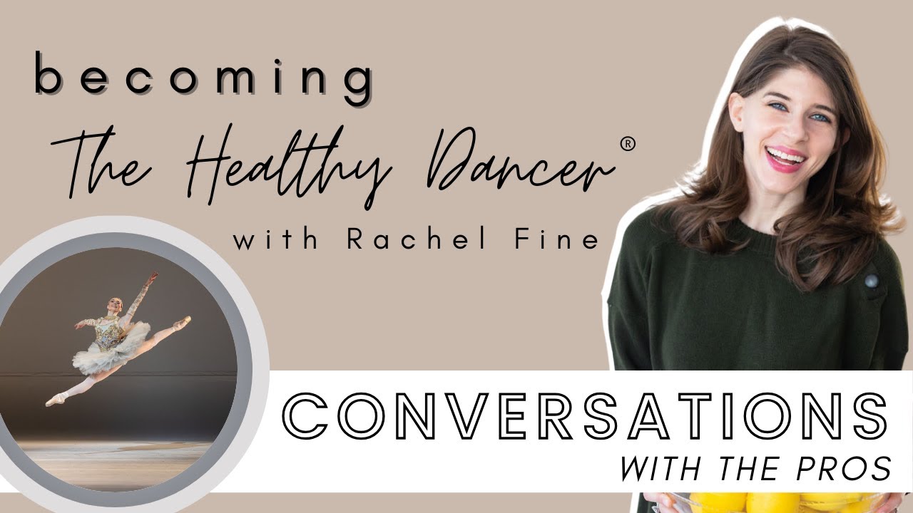 Achieving Balance as A Dancer with Dietitian Rachel Fine and Boston ...