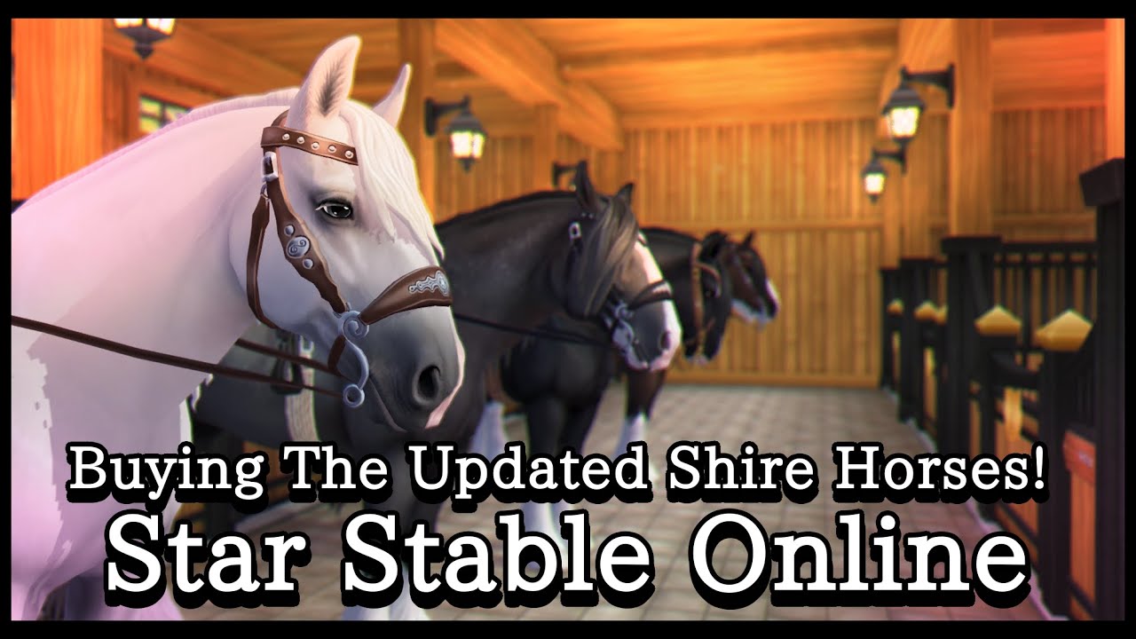 [Star Stable Online] Buying The New Updated Shire Horse! New Medieval ...