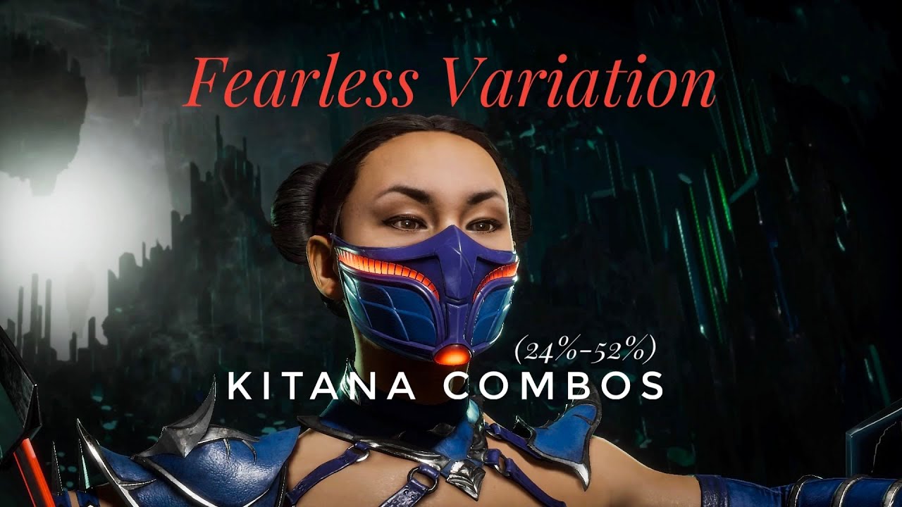 MK11 | Kitana [Fearless] Combos (NEW 3RD VARIATION) - YouTube