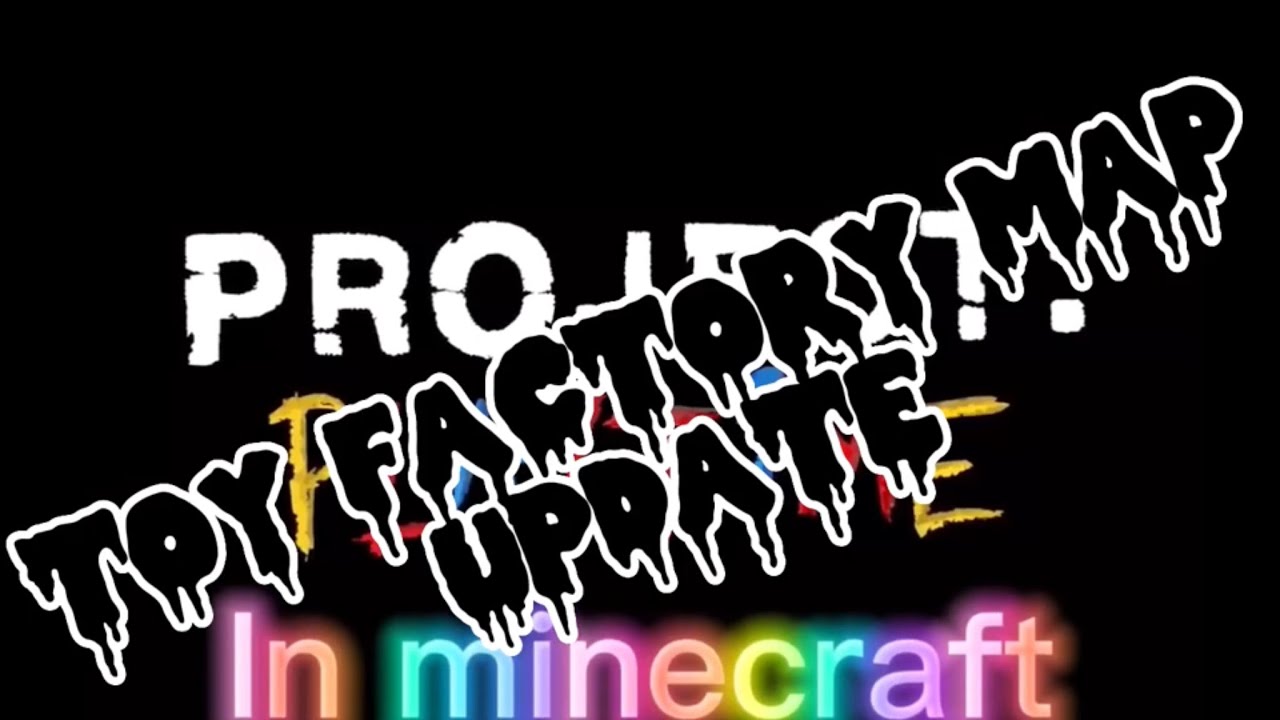 [200 SUBCRIBER SPECIAL] TOY FACTORY MAP UPDATE TRAILER - PROJECT ...
