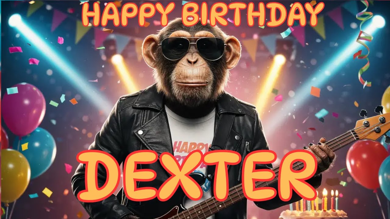 Happy Birthday Dexter - YouTube