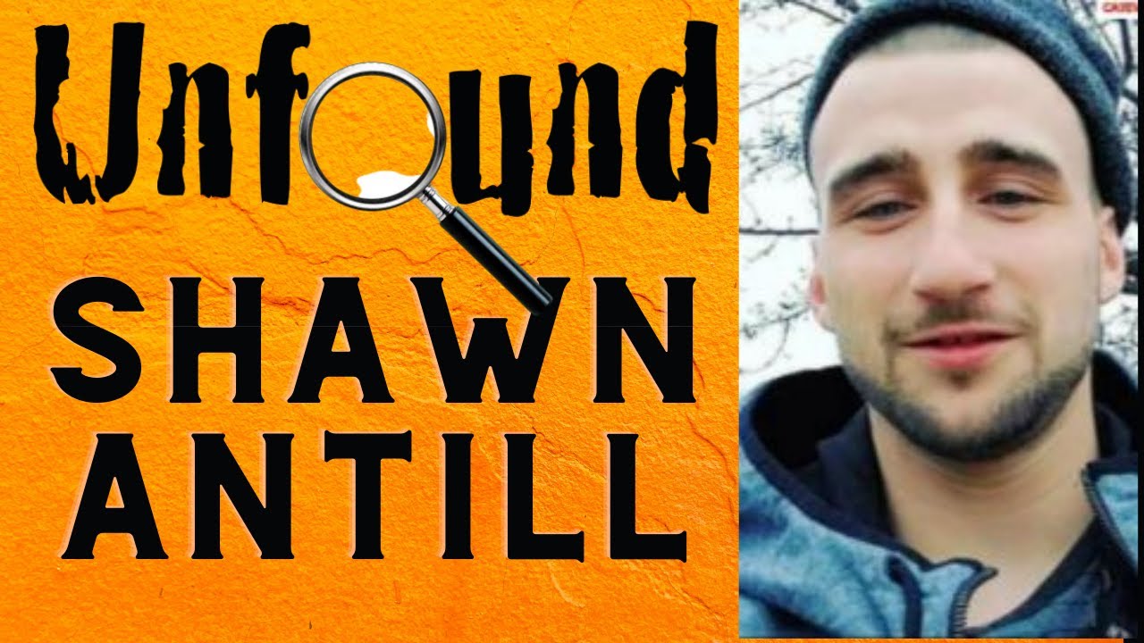 252 | The Disappearance of Shawn Luke Antill: Getting The Better Of ...