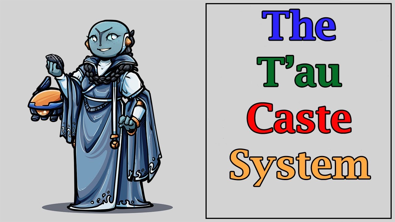 The T'au Caste System (Warhammer 40k Lore) - YouTube