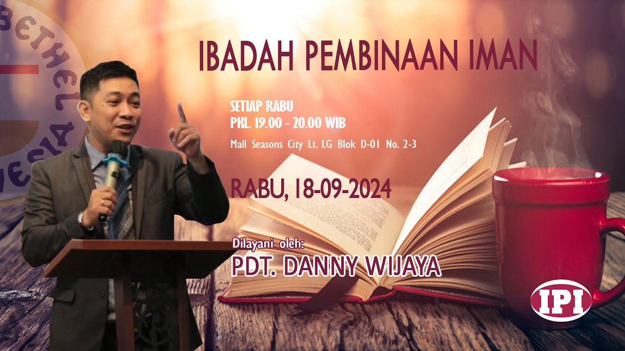 IPI 18-09-2024 - PDT. DANNY WIJAYA - PEMULIHAN PONDOK DAUD - YouTube