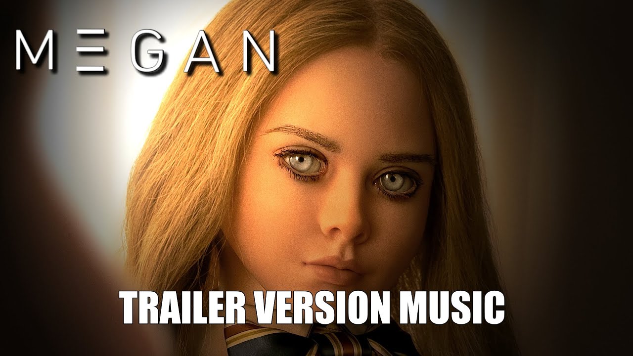 M3GAN Trailer Music Version - Megan - YouTube