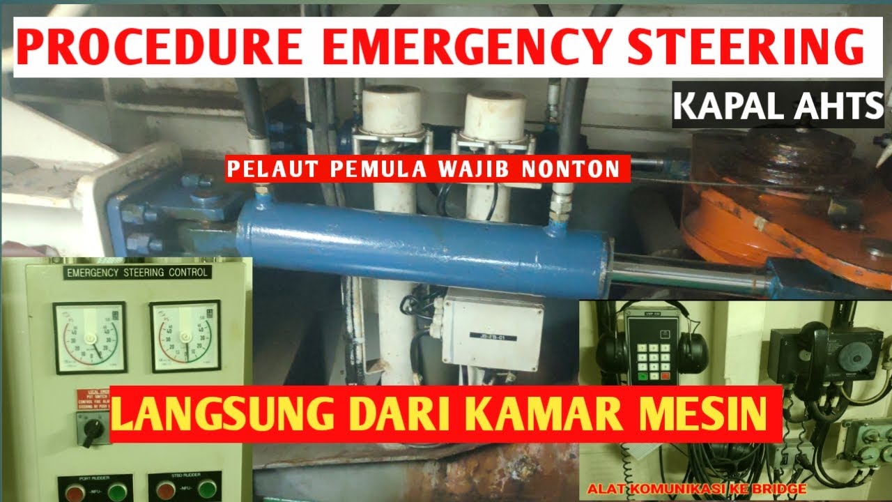 PROCEDURE EMERGENCY STEERING GEAR DIATAS KAPAL AHTS CARA MENJALANKAN ...