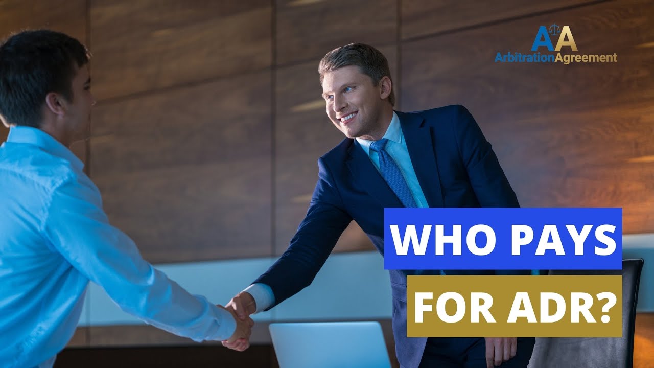 Who Pays For ADR? 💳 Parties Who Resolve Their Disputes Through ADR Are ...