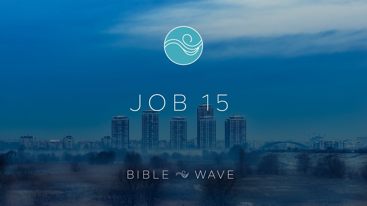 Job Chapter 15 | bibleWAVE - YouTube