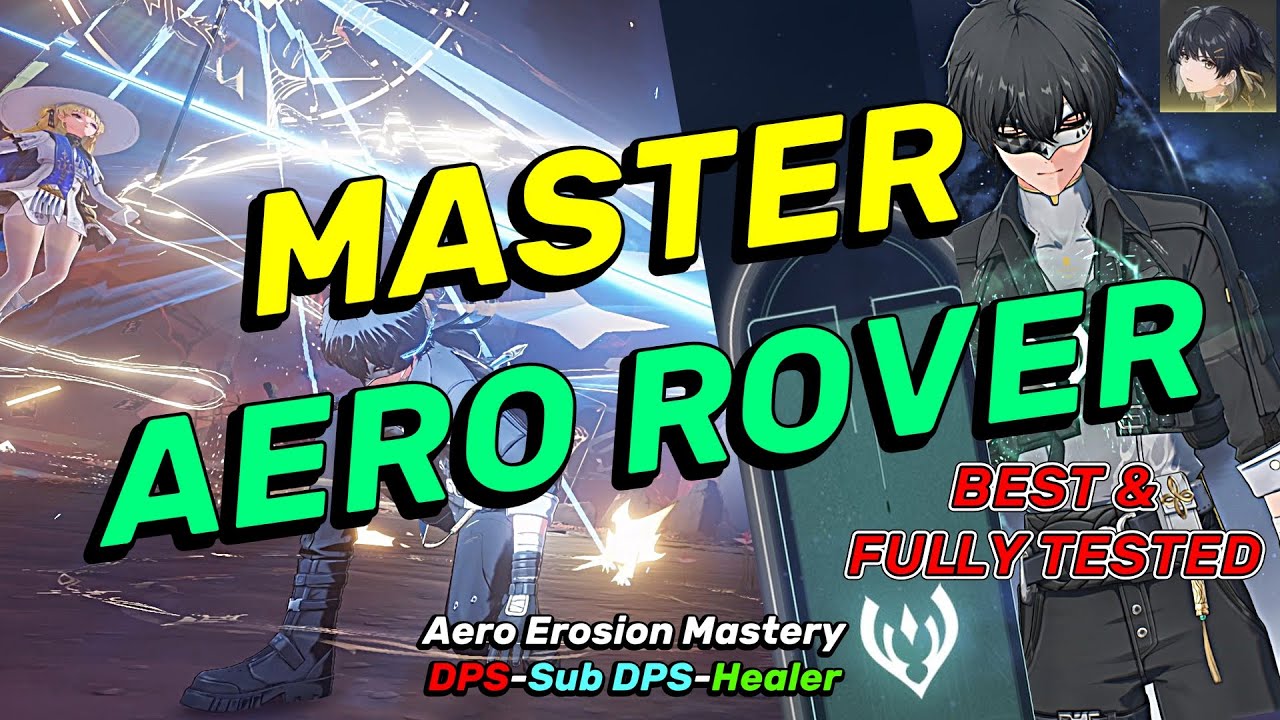 Wuthering Waves | Aero Rover DPS & Support Guide - Aero Erosion ...