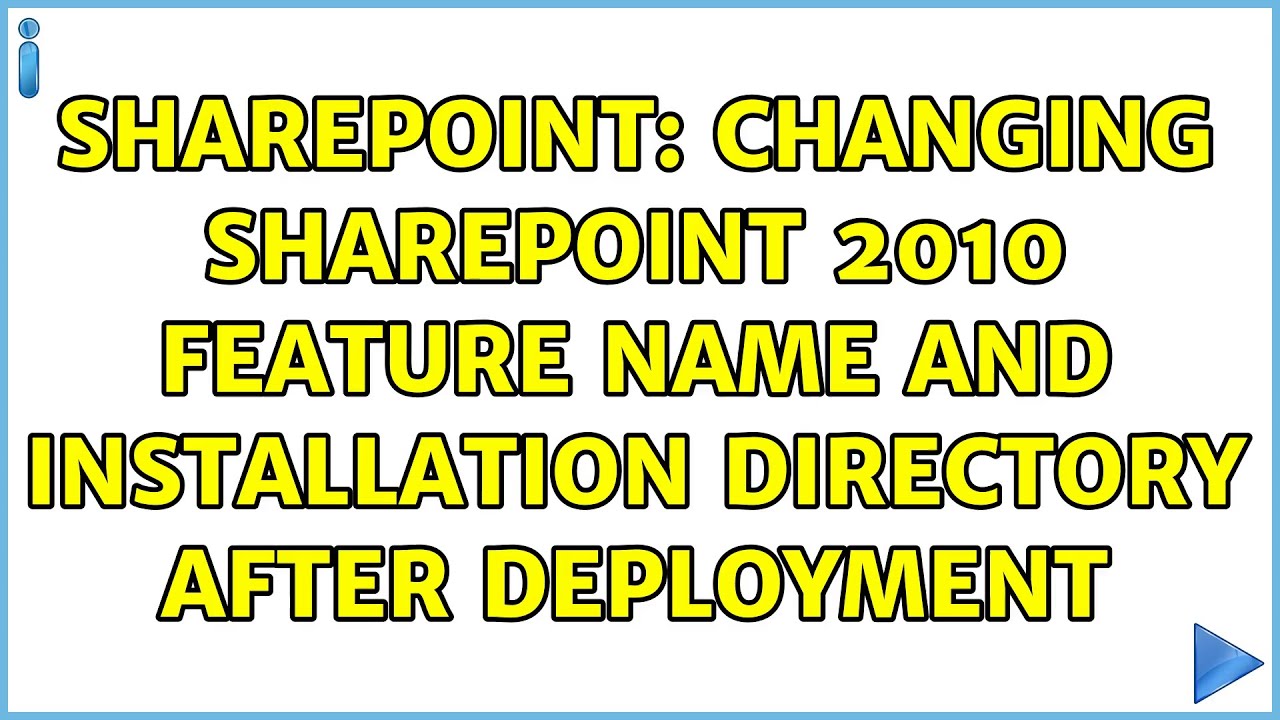 Sharepoint: Changing SharePoint 2010 Feature name and installation directory after deployment ...